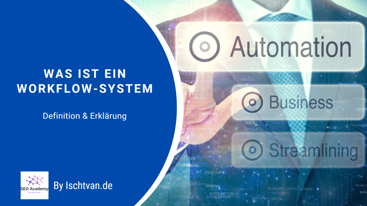 Was ist ein Workflow-System? Das Wichtigste auf einen Blick